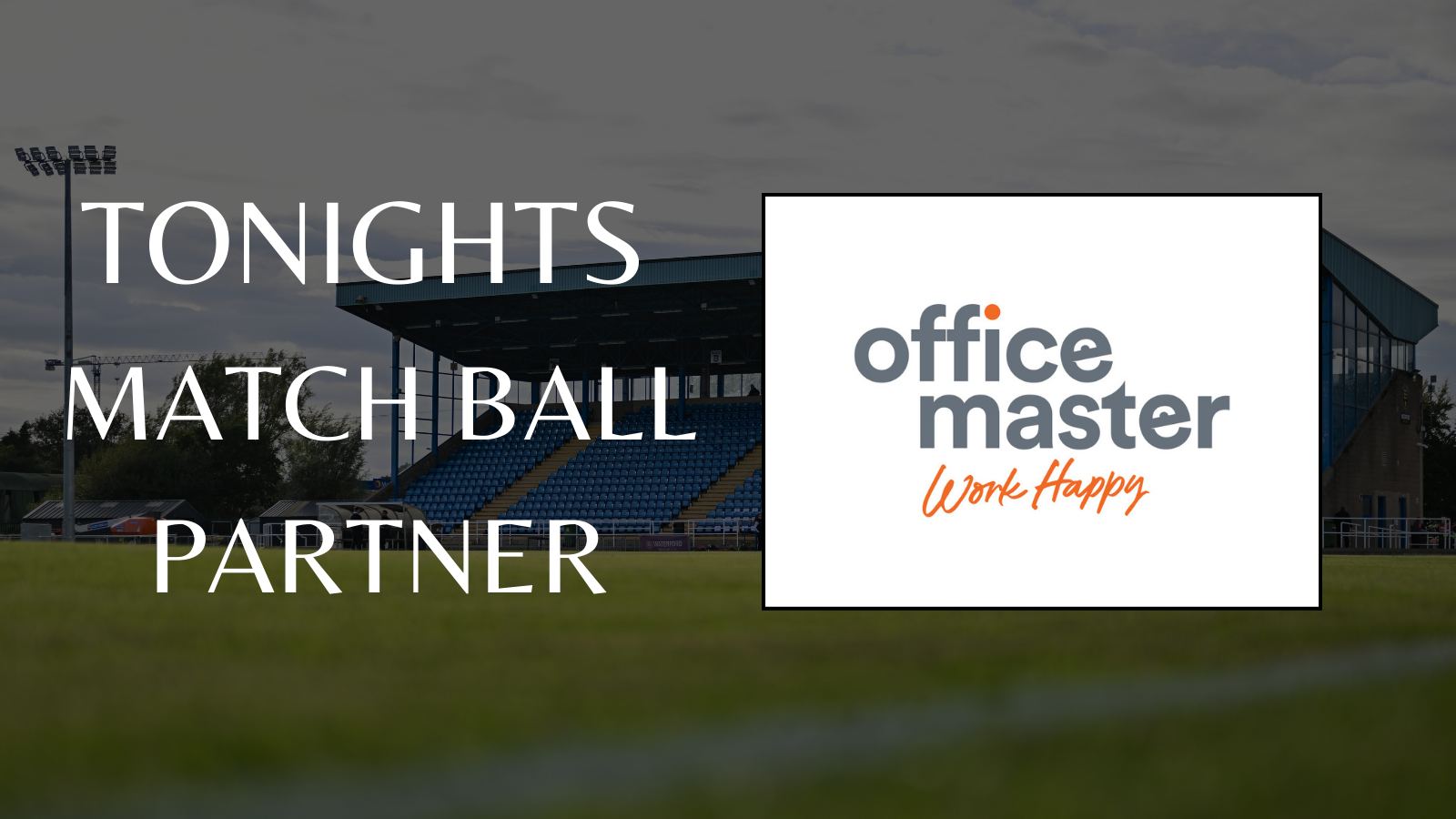 Tonight's Match Ball Partner - OfficeMaster - Waterford FC